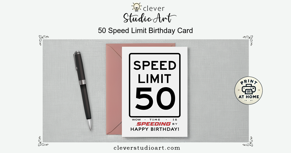 Printable 50th Speed Limit Birthday Card