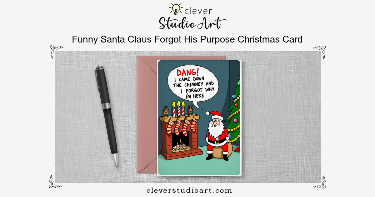 Funny Santa Claus Forgot His Purpose Christmas Card | Clever Studio Art