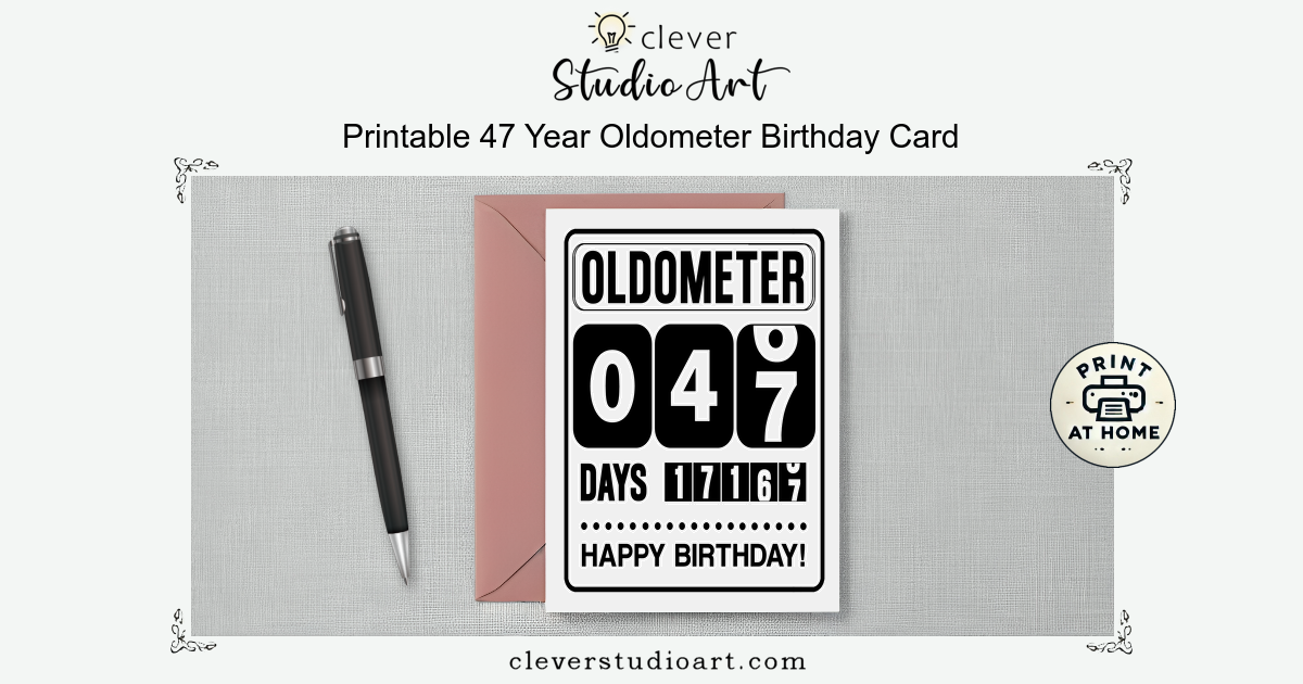 Printable 47th Birthday Oldometer Card | Clever Studio Art